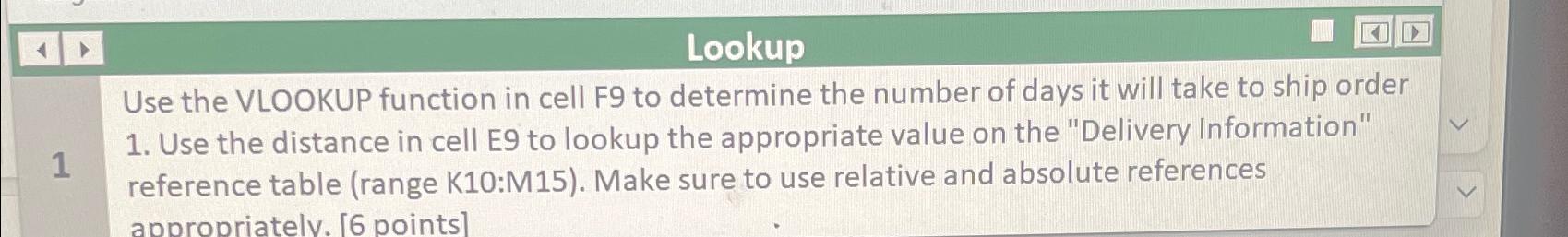 Solved LookupUse the VLOOKUP function in cell F9 ﻿to | Chegg.com