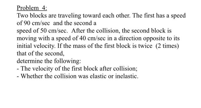 Solved Problem 4: Two blocks are traveling toward each | Chegg.com