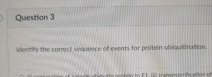 Solved Question 3Identify the correct sequence of events for | Chegg.com