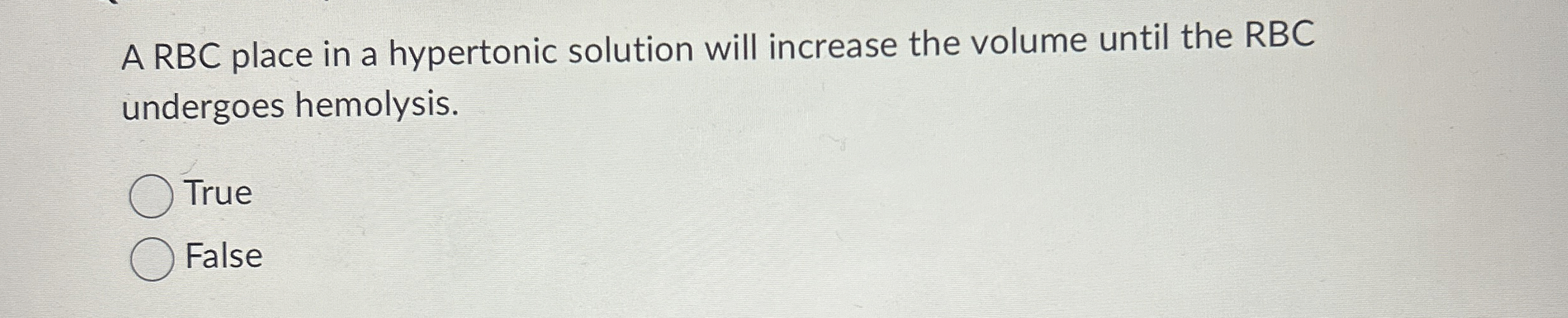 Solved A RBC place in a hypertonic solution will increase | Chegg.com