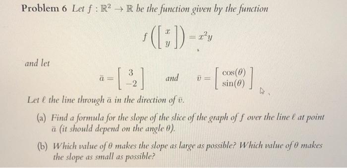 Solved Problem 6 Let f:R2→R be the function given by the | Chegg.com