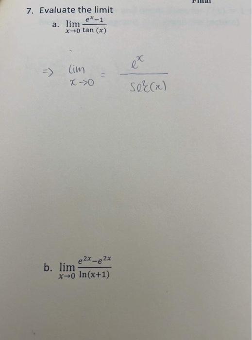 Solved 7. Evaluate the limit a. limx→0tan(x)ex−1 | Chegg.com