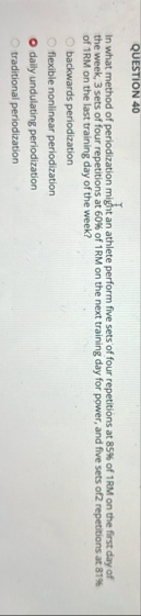 Solved QUESTION 40In what method of periodization might an | Chegg.com