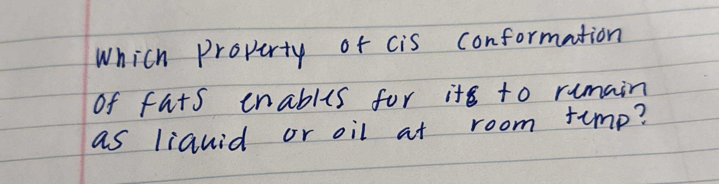 Solved Which property of cis conformation of fats enables | Chegg.com