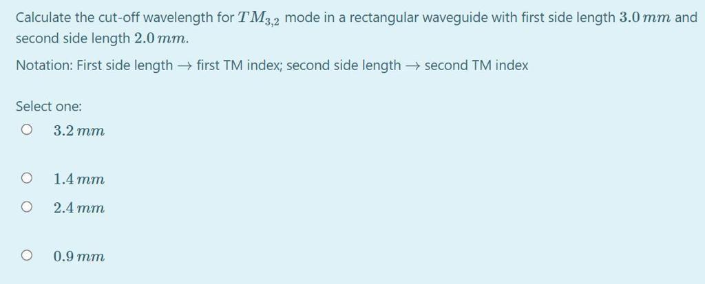 Solved Calculate the cut-off wavelength for TM3,2 ﻿mode in a | Chegg.com