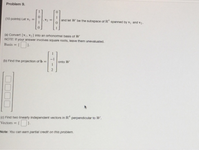 Solved Problem 9. (10 points) Let vi and let W be the | Chegg.com
