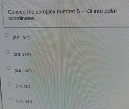 Solved Convert the complex number 5+-3i into polar | Chegg.com