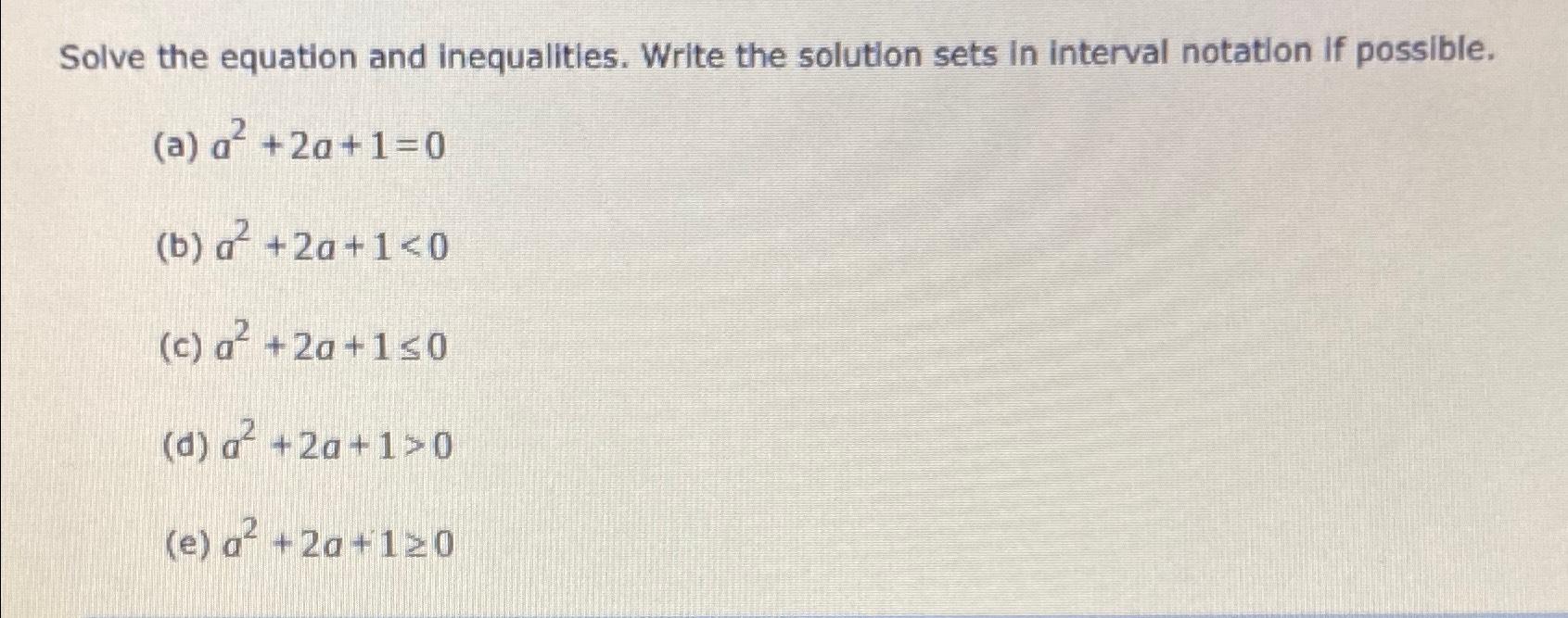 Solved Solve the equation and inequalities. Write the | Chegg.com