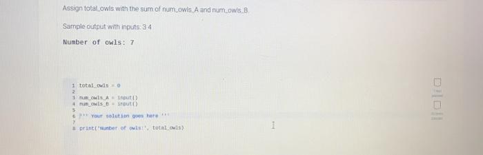 Solved Assign total owls with the sum of num.owis A and | Chegg.com