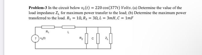 Solved Problem-3 In the circuit below vs(t)=220cos(377t) | Chegg.com
