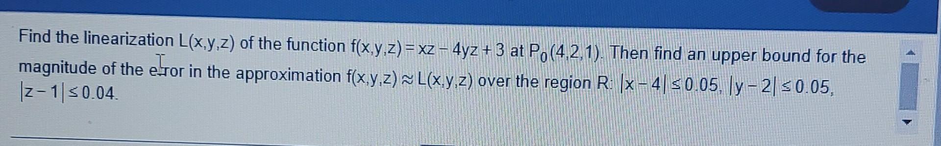 Solved Find The Linearization L X Y Z Of The Function