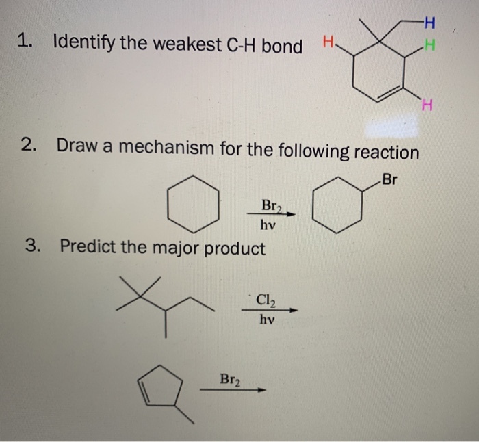 Solved 1. Identify the weakest C-H bond H II I 2. Draw a | Chegg.com