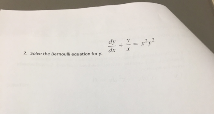 Solved dy + 2 = x²y² dx x 2. Solve the Bernoulli equation | Chegg.com