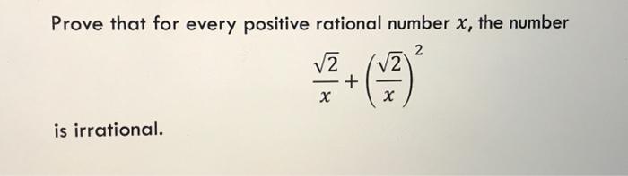 Solved Prove that for every positive rational number x, the | Chegg.com
