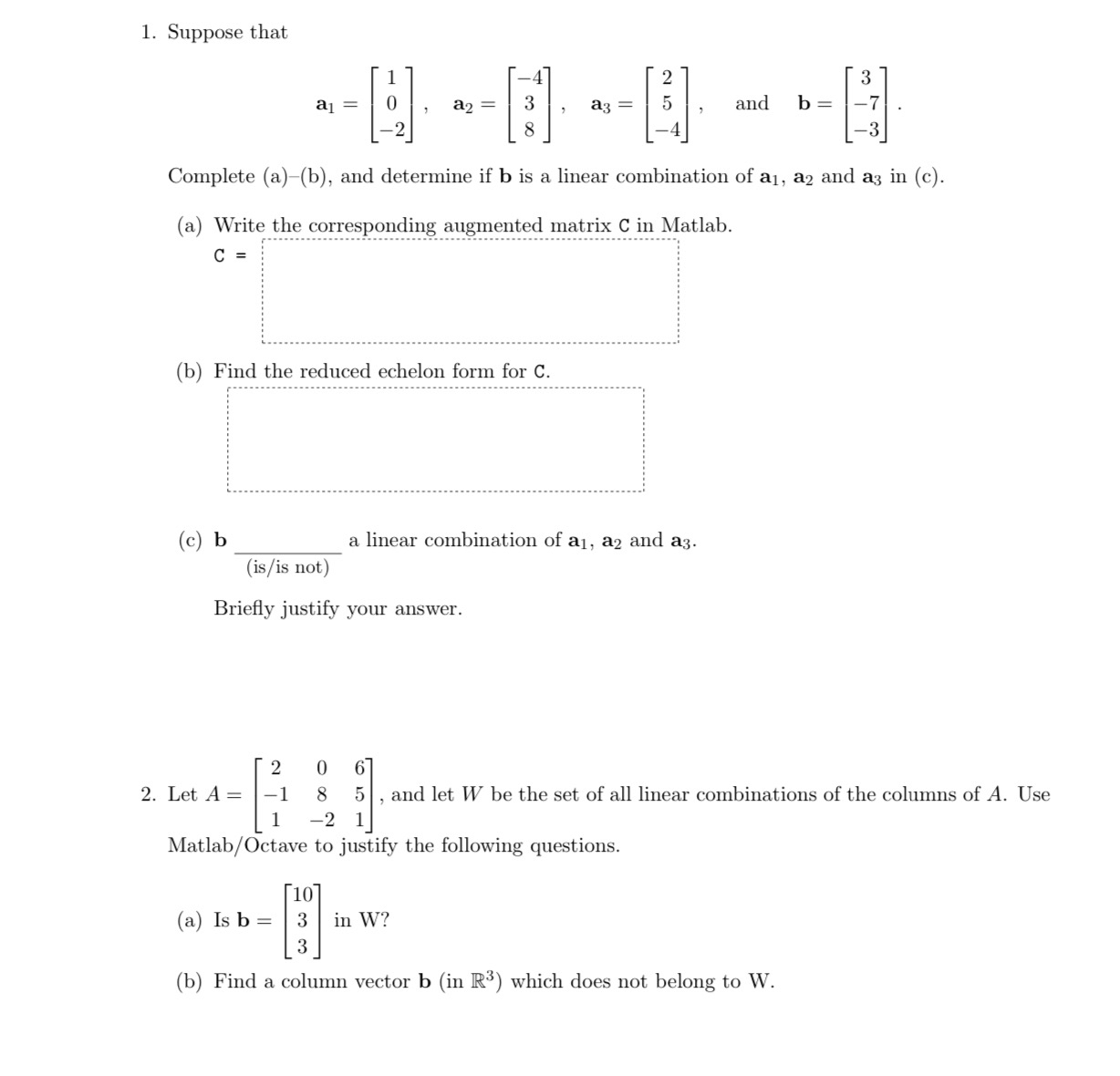Solved Suppose thata1=[10-2],a2=[-438],a3=[25-4], ﻿and | Chegg.com