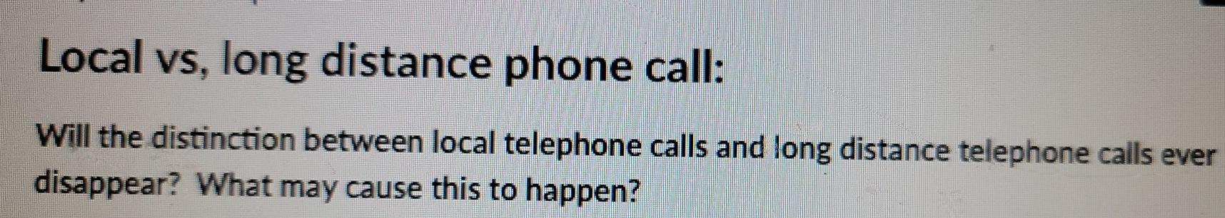 Solved Local vs, long distance phone call: Will the | Chegg.com