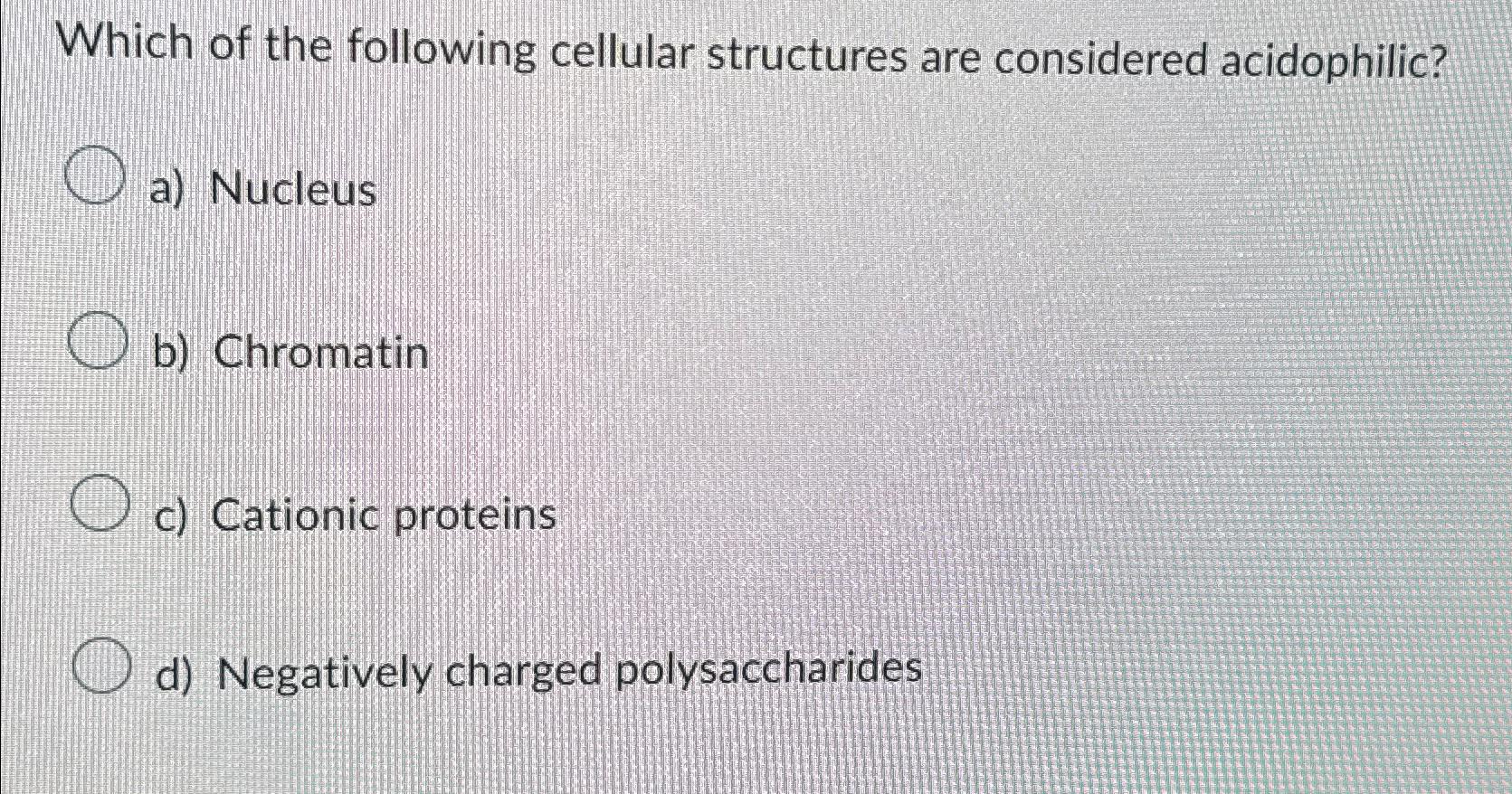 Solved Which of the following cellular structures are | Chegg.com