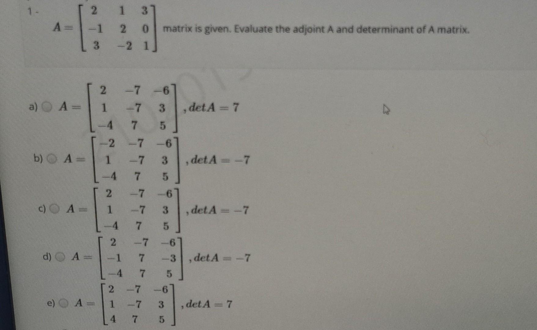 Solved A=⎣⎡2−1312−2301⎦⎤ matrix is given. Evaluate the | Chegg.com