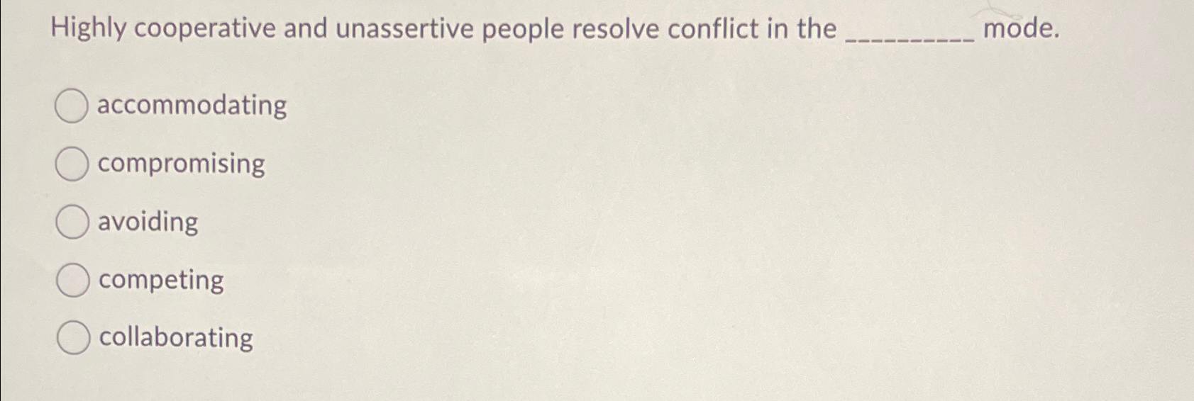 Solved Highly cooperative and unassertive people resolve | Chegg.com