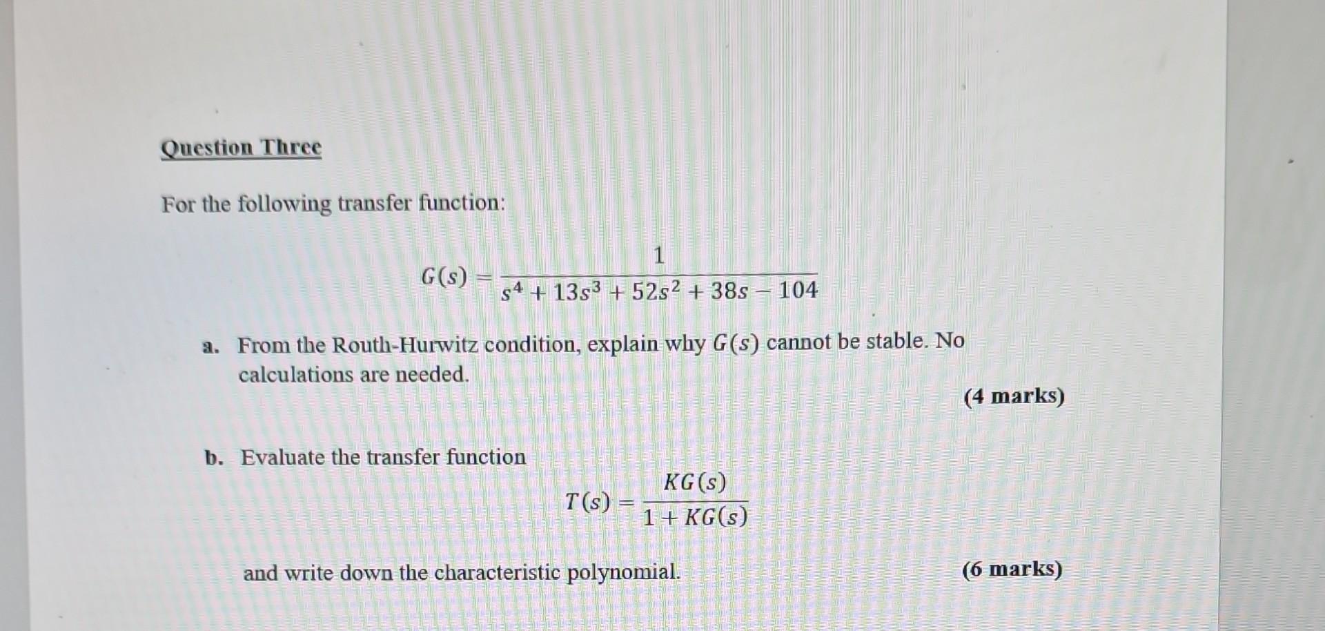 Solved Question Three For the following transfer function: | Chegg.com