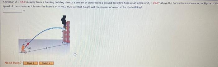 Solved A fireman d−54.0 m away frem a burning building | Chegg.com