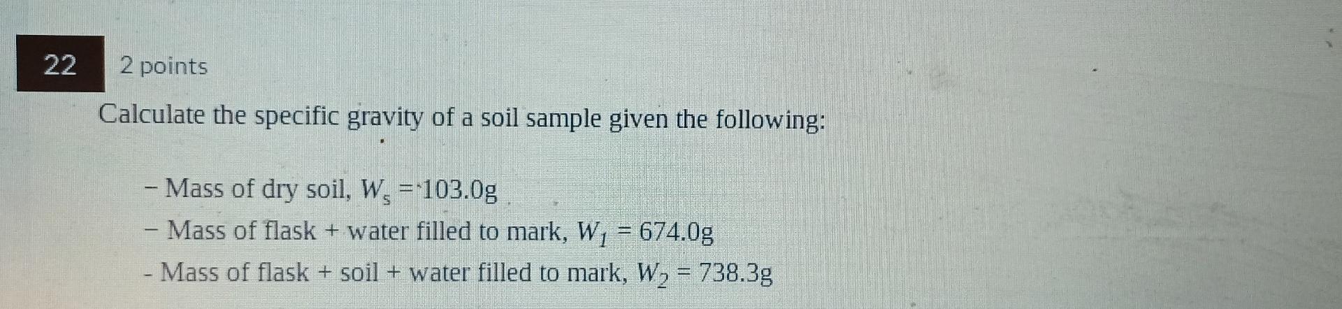 [Solved]: Calculate the specific gravity of a soil