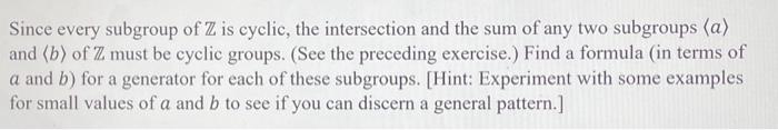 Solved Since every subgroup of Z is cyclic, the intersection | Chegg.com