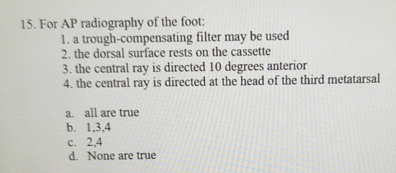 Solved For AP radiography of the foot:a trough-compensating | Chegg.com