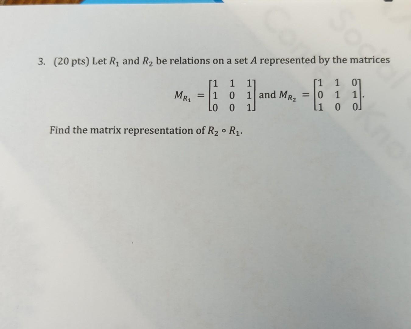 Solved 3. (20 pts) Let R1 and R2 be relations on a set A | Chegg.com