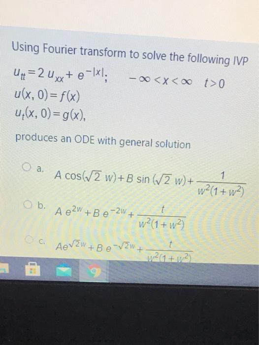 Solved Using Fourier transform to solve the following IVP U4 | Chegg.com