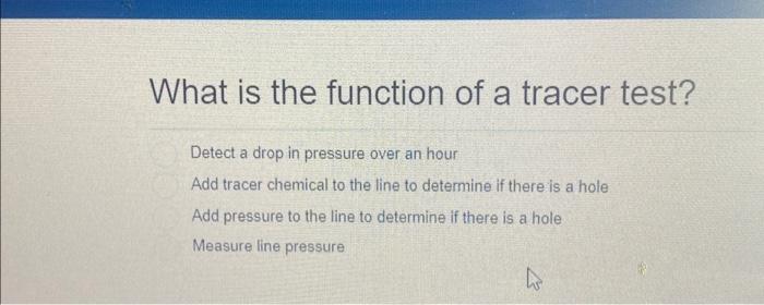 Solved What is the function of a tracer test? Detect a drop | Chegg.com
