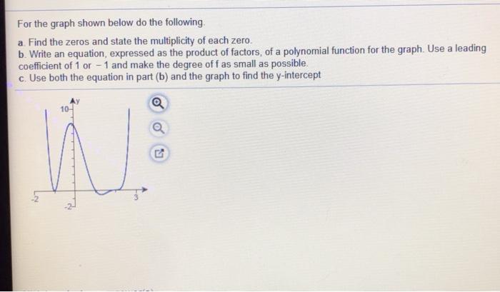 Solved a List the zeros whose multiplicity is even. Select | Chegg.com