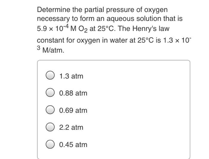 Solved Determine the partial pressure of oxygen necessary to | Chegg.com