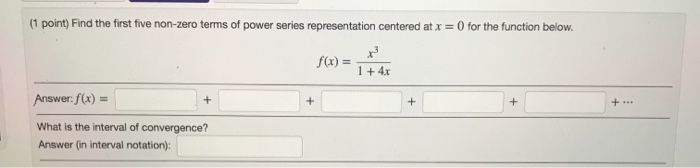 Solved (1 point) Find the first five non-zero terms of power | Chegg.com