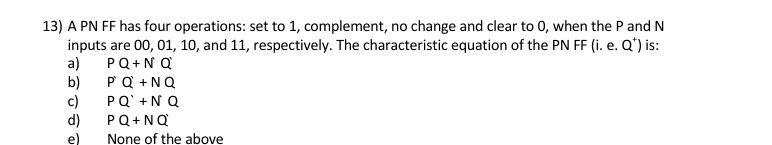 Solved A PN FF ﻿has four operations: set to 1 , ﻿complement, | Chegg.com