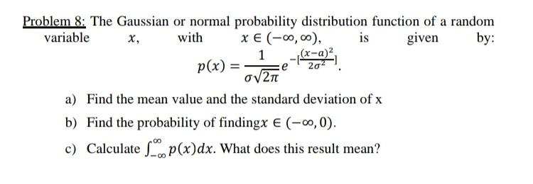 Solved Problem 8: The Gaussian or normal probability | Chegg.com