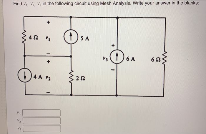 Solved Find V1 V2 V3 in the following circuit using Mesh | Chegg.com