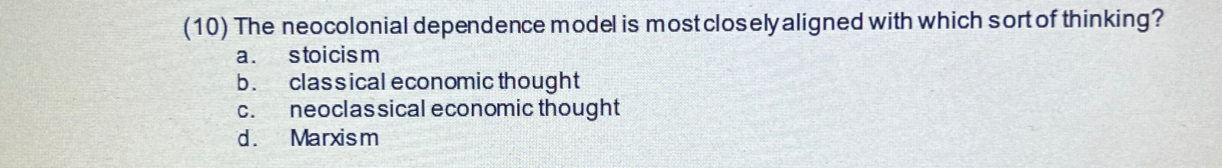 Solved (10) ﻿The neocolonial dependence model is mostclosely | Chegg.com