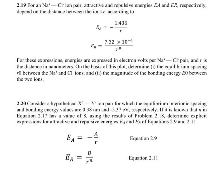Solved 2.19 For an Na+−Cl−ion pair, attractive and repulsive | Chegg.com