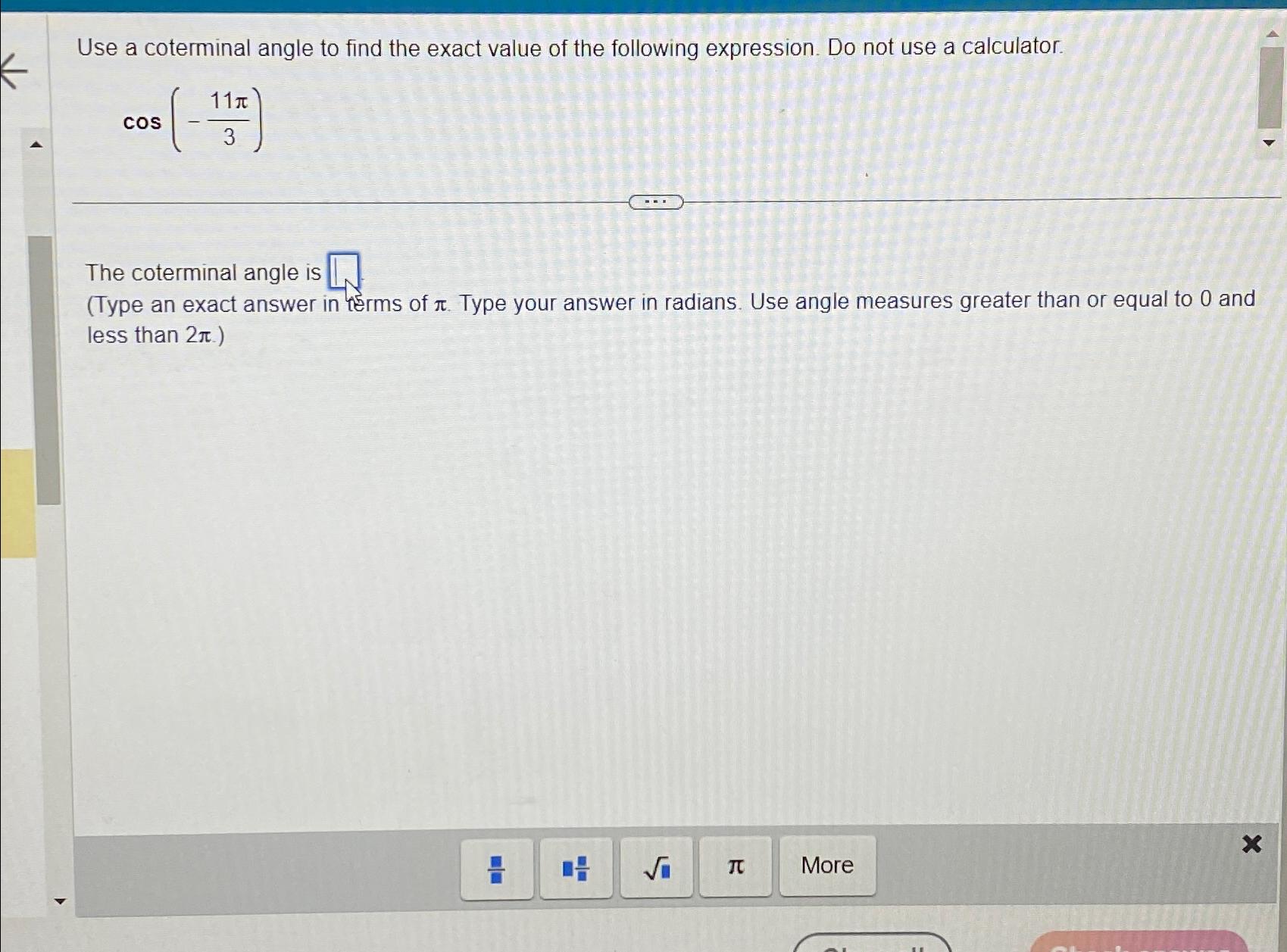Solved Use a coterminal angle to find the exact value of the | Chegg.com