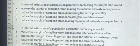 Solved 6 ﻿In interval estimation of a population parameter, | Chegg.com