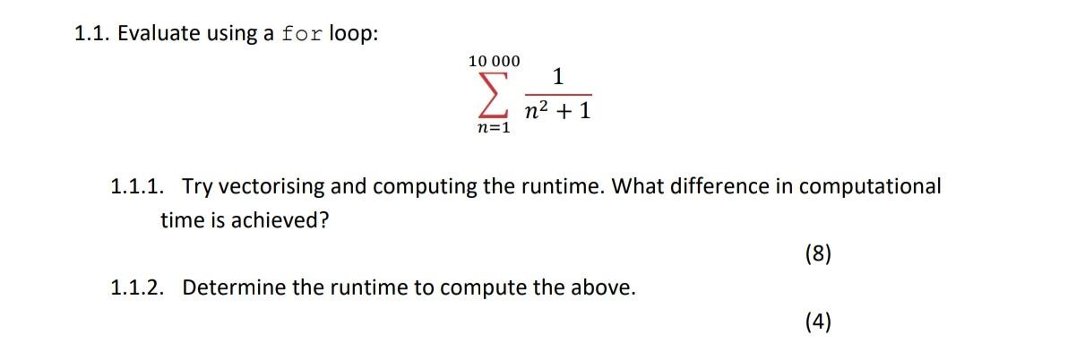 Solved 1.1. Evaluate using a for loop: ∑n=110000n2+11 1.1.1. | Chegg.com