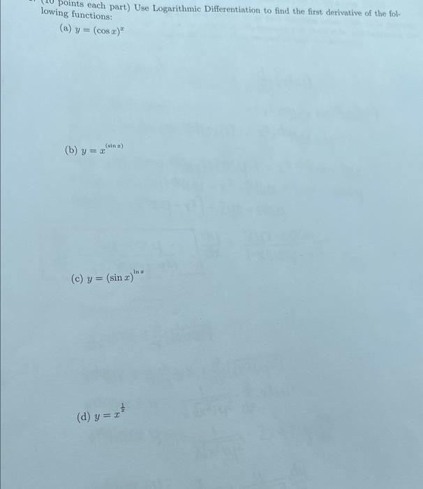 Solved lowing fun each part) Use Logarithmic Differentiation | Chegg.com