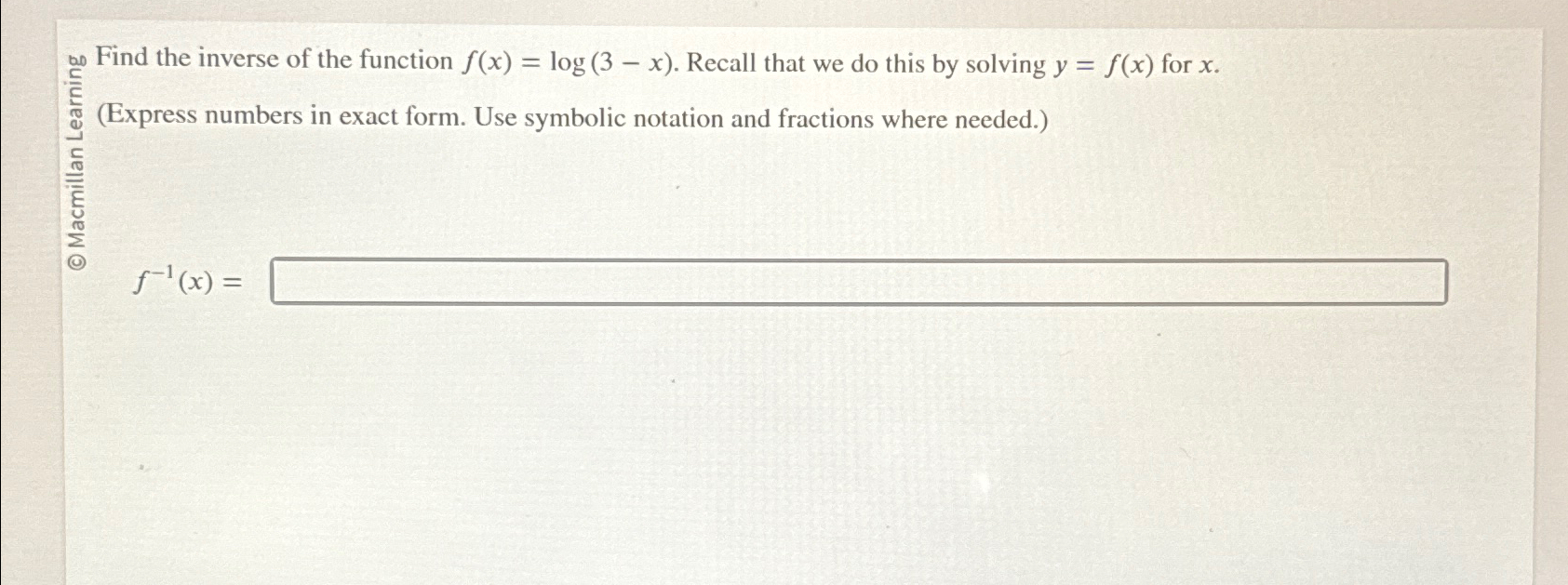 Solved and Find the inverse of the function f(x)=log(3-x). | Chegg.com