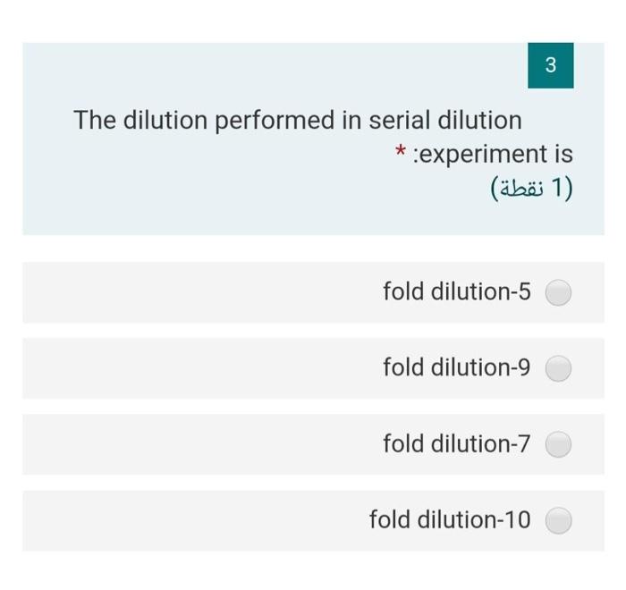Solved 3 The dilution performed in serial dilution * | Chegg.com