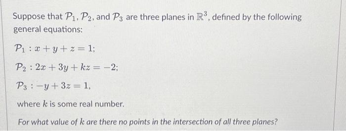 Solved Suppose that P1, P2, and P3 are three planes in R³, | Chegg.com
