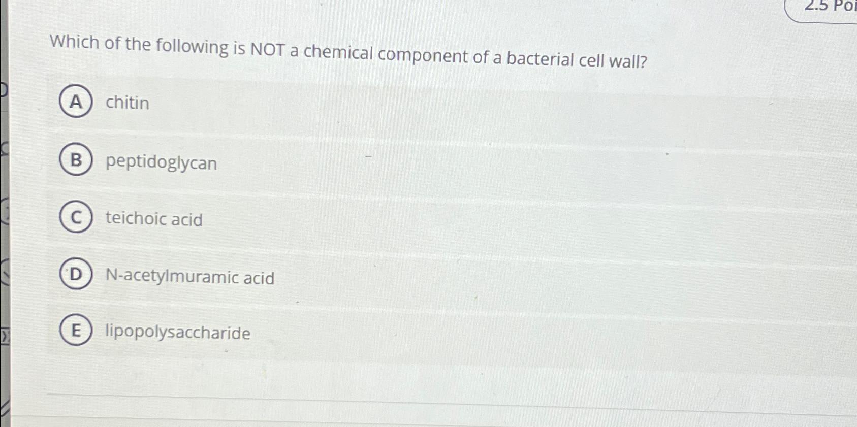 Solved Which of the following is NOT a chemical component of | Chegg.com