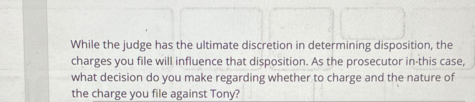 Solved While the judge has the ultimate discretion in | Chegg.com