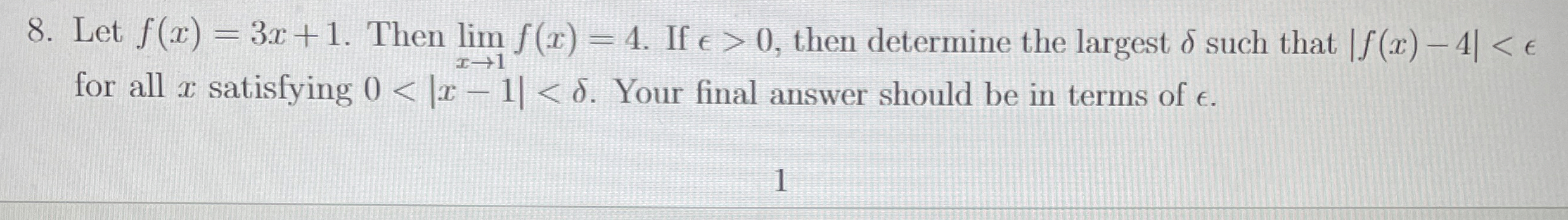 Solved Let f(x)=3x+1. ﻿Then limx→1f(x)=4. ﻿If εlon>0, ﻿then | Chegg.com