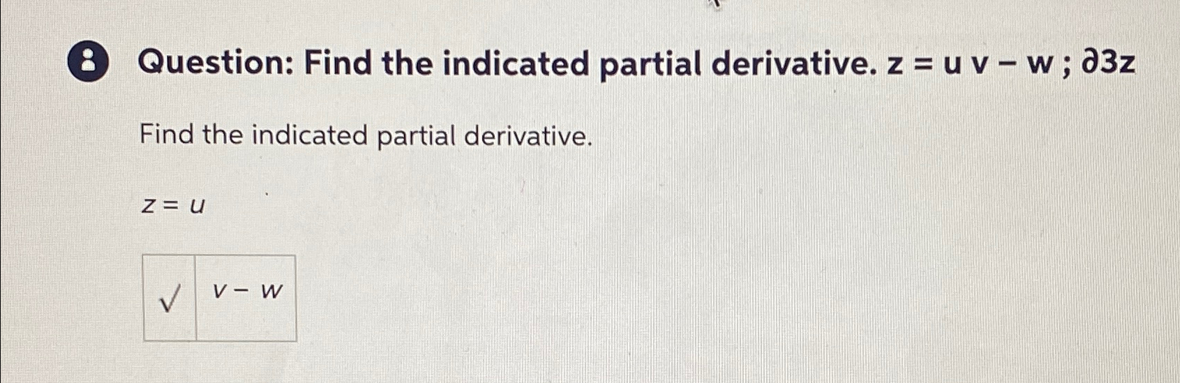 Solved (8) ﻿Question: Find the indicated partial derivative. | Chegg.com